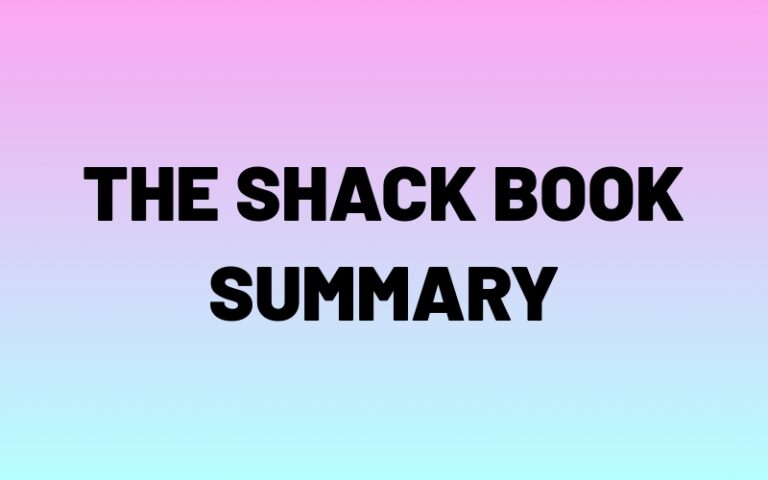 The Shack Book Summary (With Lessons) - Classic Bookworm